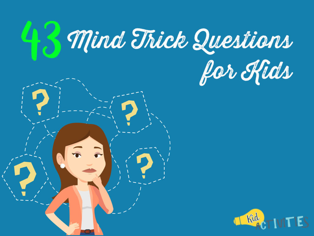 43 Funny Mind Trick Questions For Kids Children s Riddles Kid 43-funny-mind-trick-questions-for-kids-children-s-riddles-kid