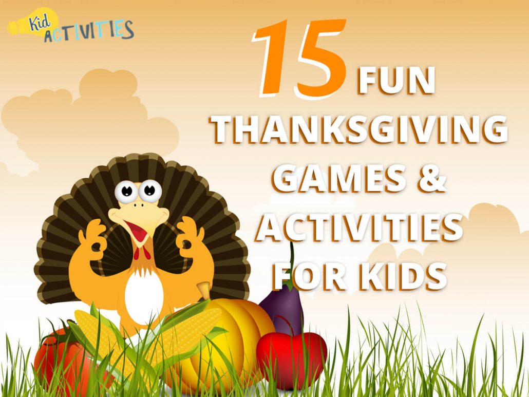15 Fun Thanksgiving Games Activities For Kids Dinner Table Games 