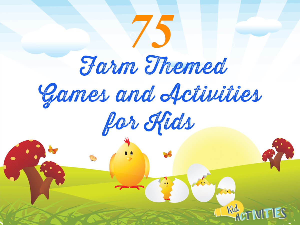 75 Farm Themed Games and Activities for Kids [Plus Farm Craft Ideas]